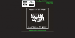 Proud to support Race Equality Week • Spread a Smile